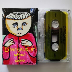 Dinosaur Jr. - Without A Sound; Cassette - Disqueriakyd